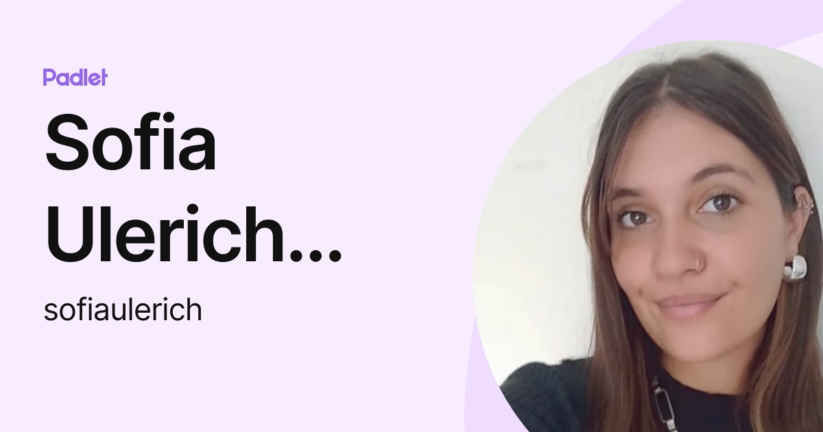 Sofia Ulerich Ferraris (sofiaulerich) profile | Padlet