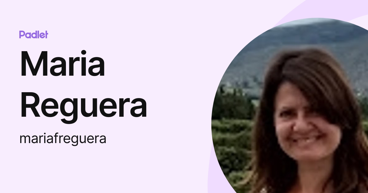 Maria Reguera (mariafreguera) profile | Padlet