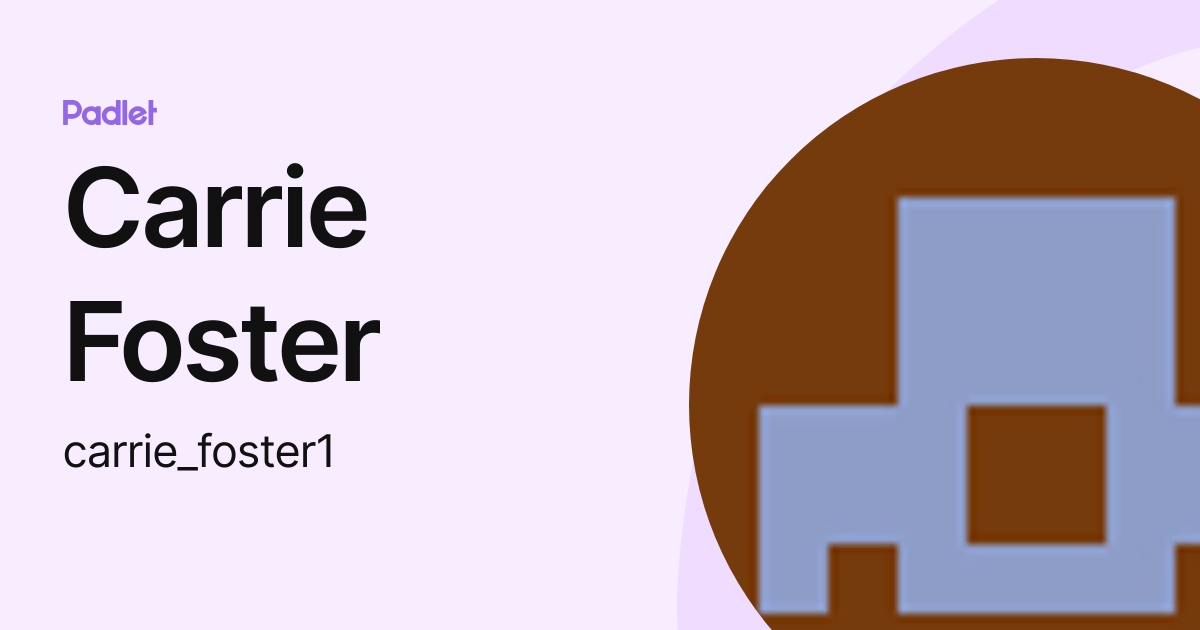 Carrie Foster (carrie_foster1) profile | Padlet