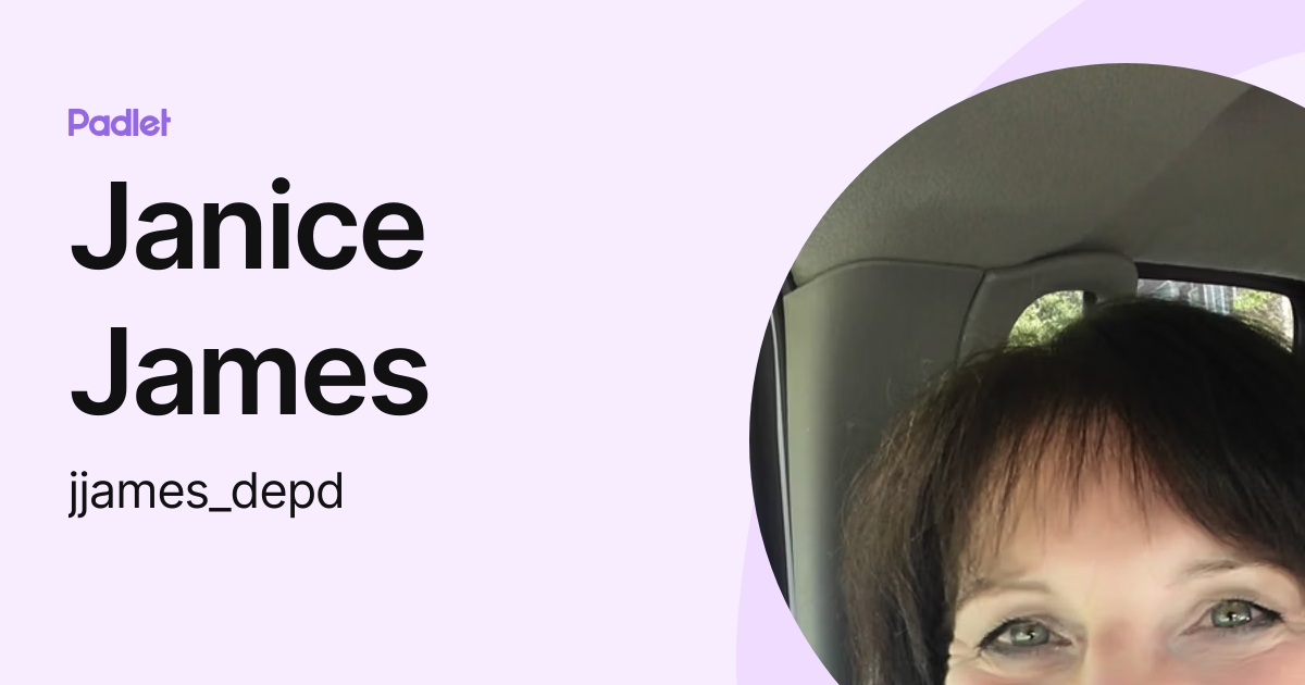 Janice James (jjames_depd) profile | Padlet