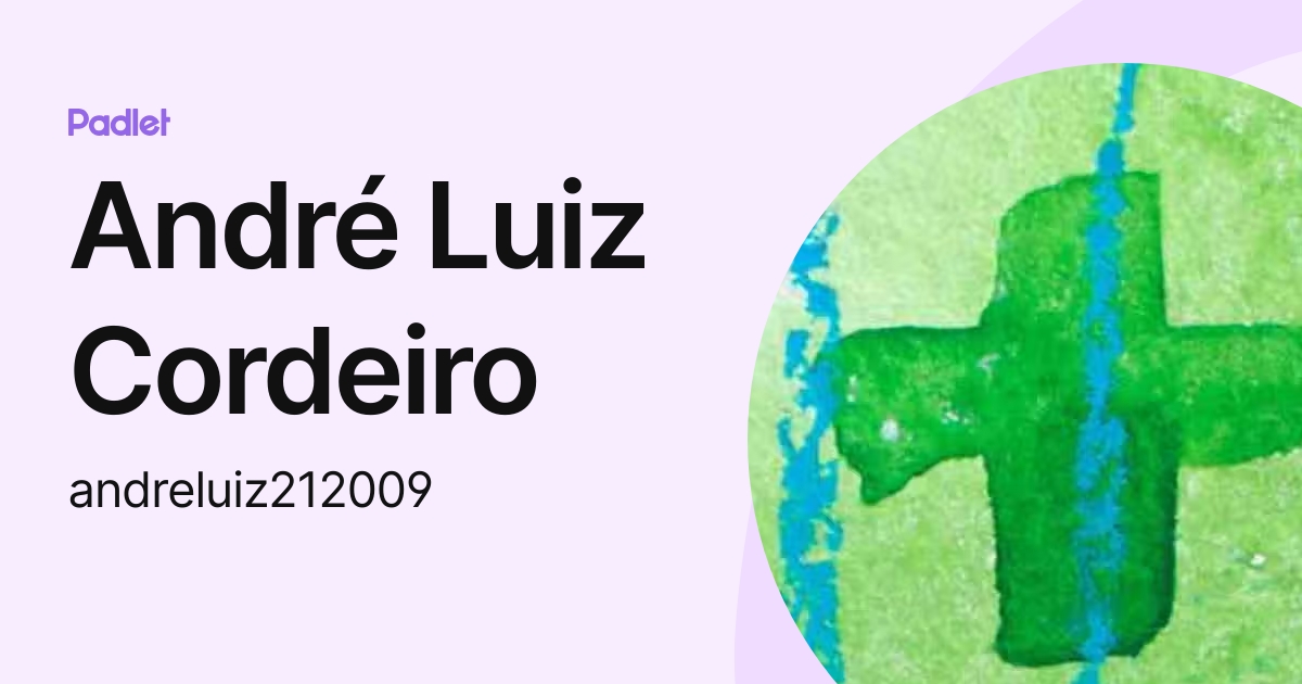 André Luiz Cordeiro (andreluiz212009) profile | Padlet