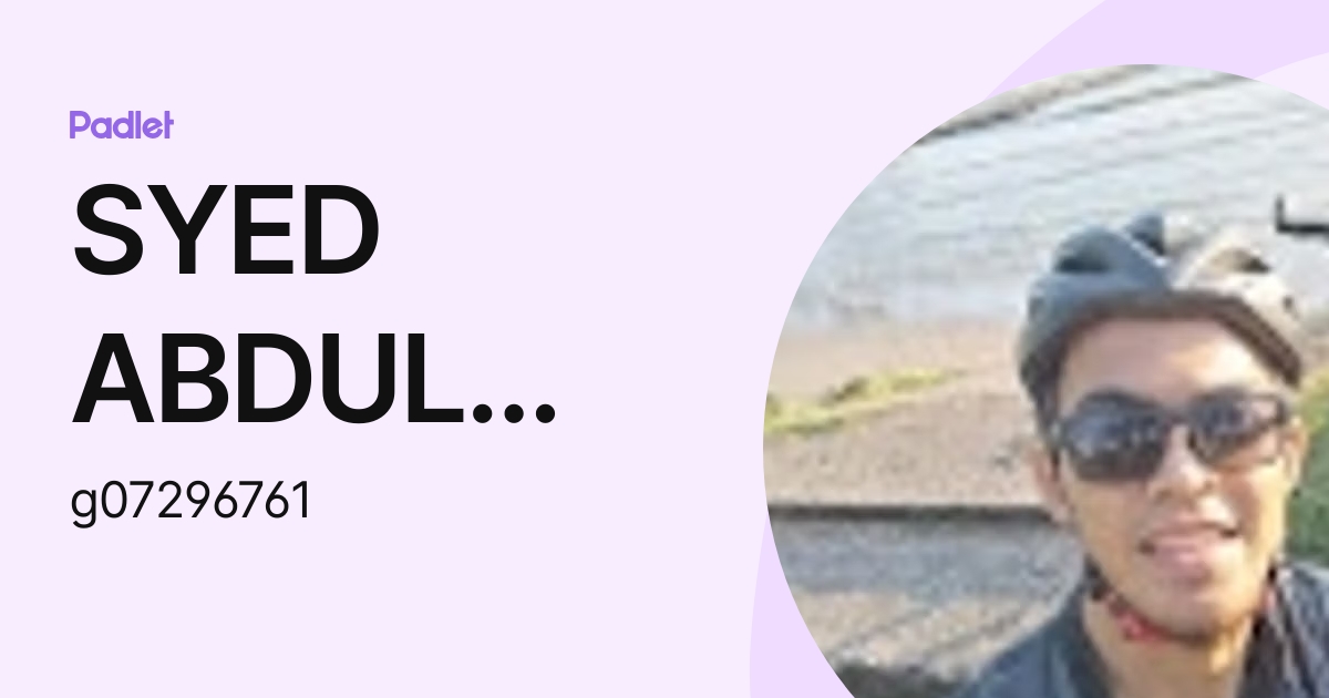 SYED ABDUL AZIZ BIN WAN HALAMI Moe (g07296761) profile | Padlet