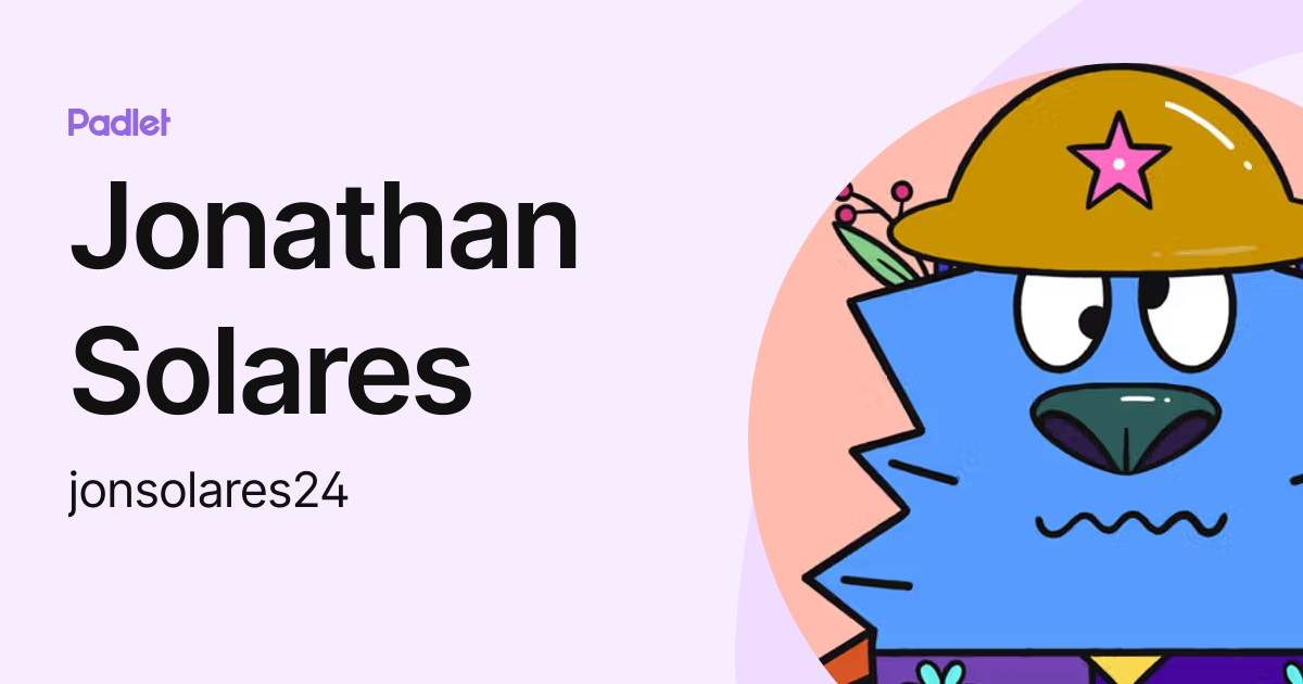 Jonathan Solares (jonsolares24) profile | Padlet