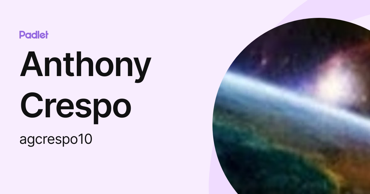 Anthony Crespo (agcrespo10) profile | Padlet