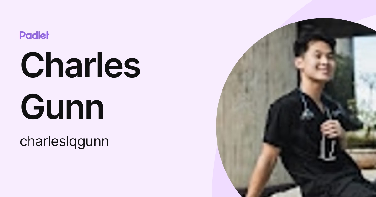 Charles Gunn (charleslqgunn) profile | Padlet