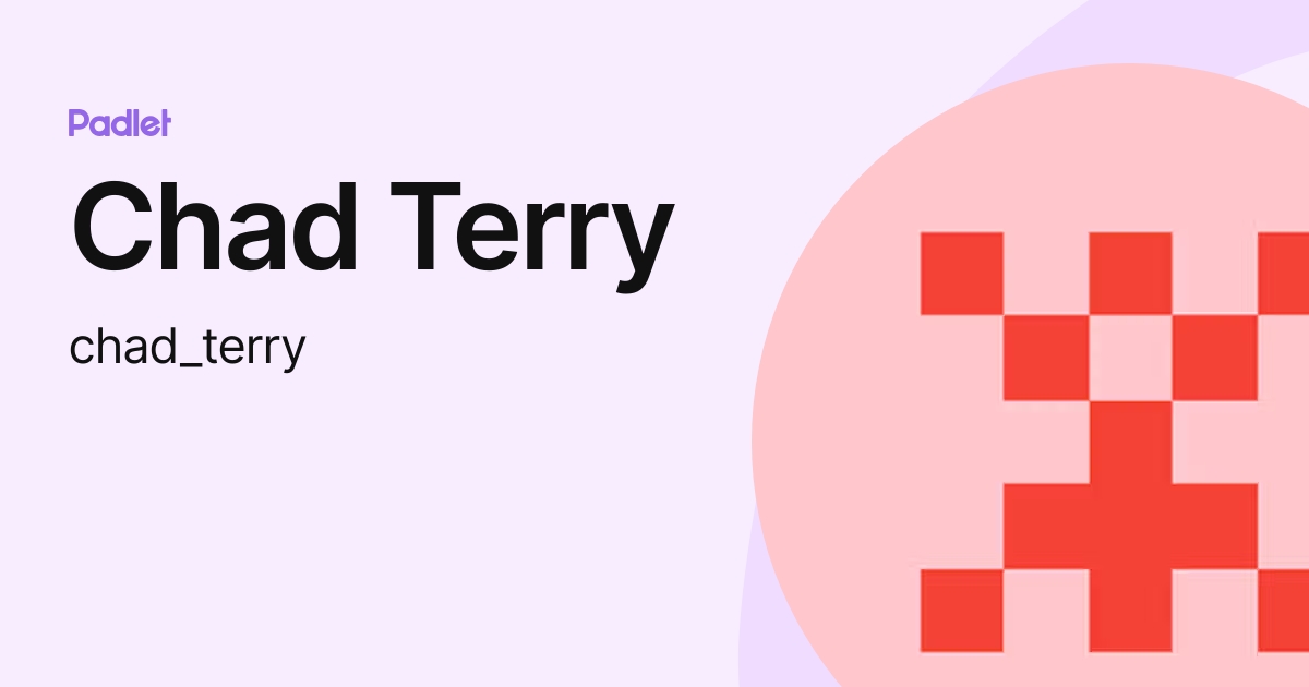 Chad Terry (chad_terry) profile | Padlet