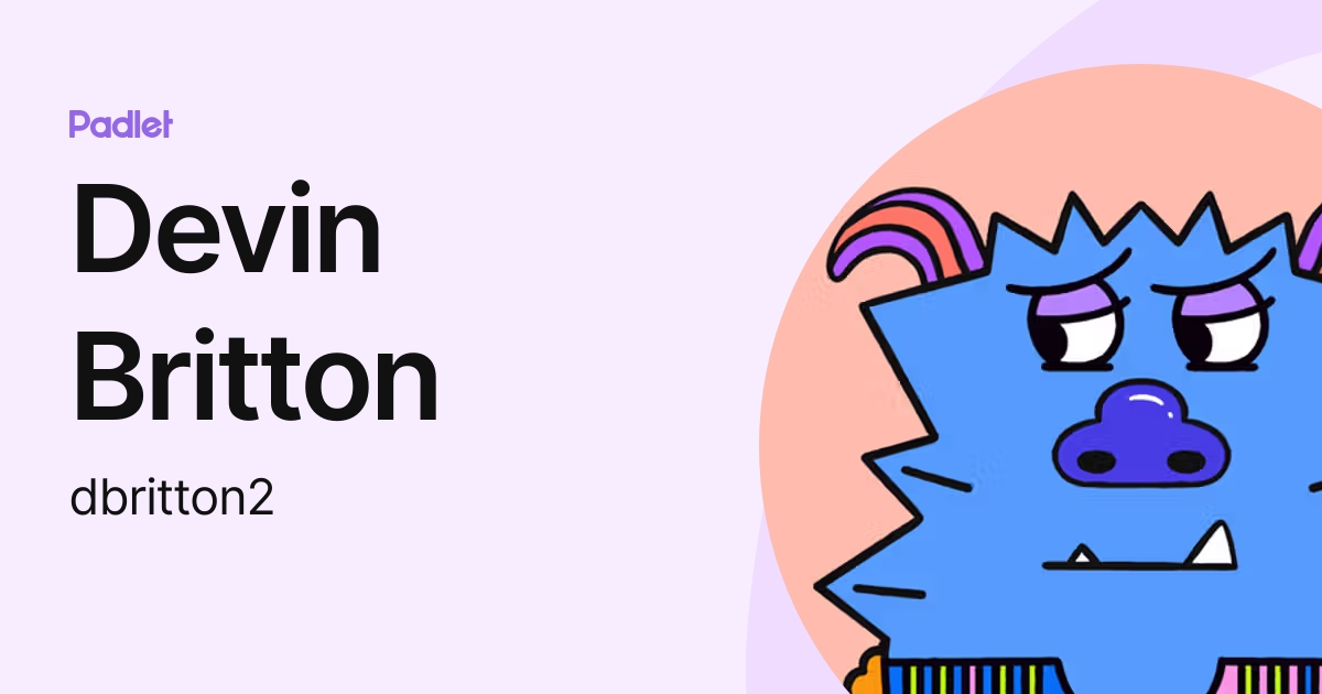 Devin Britton (dbritton2) profile | Padlet