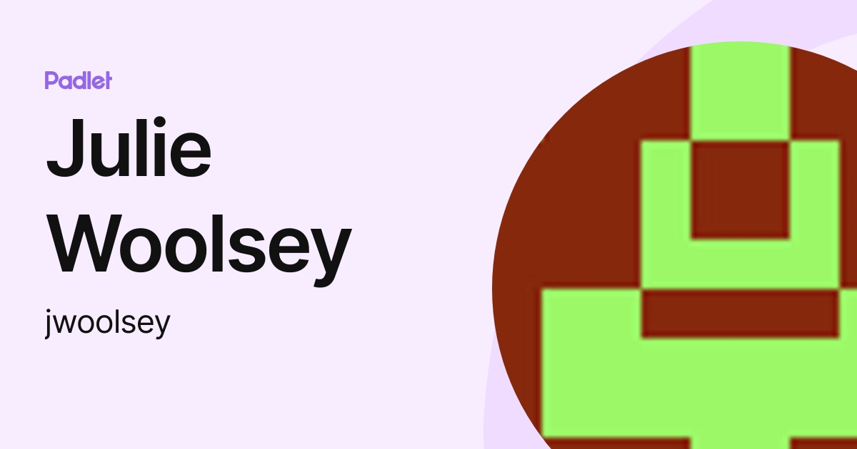 Julie Woolsey (jwoolsey) profile | Padlet