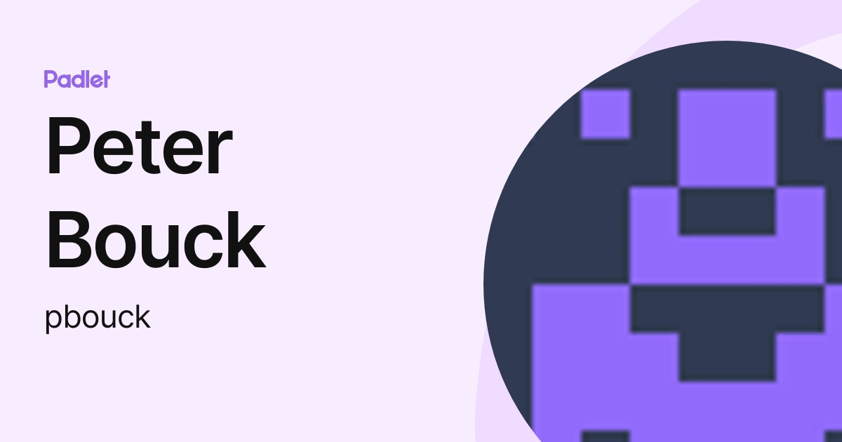Peter Bouck (pbouck) profile | Padlet