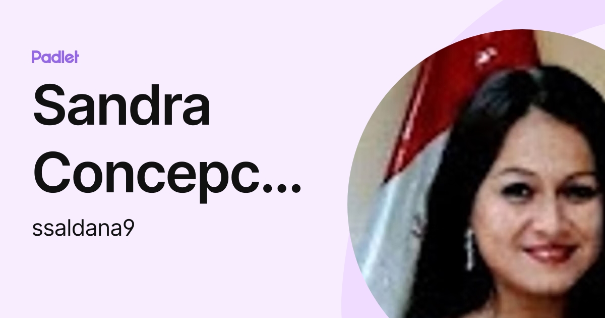 Sandra Concepción Saldaña Romani (ssaldana9) profile | Padlet