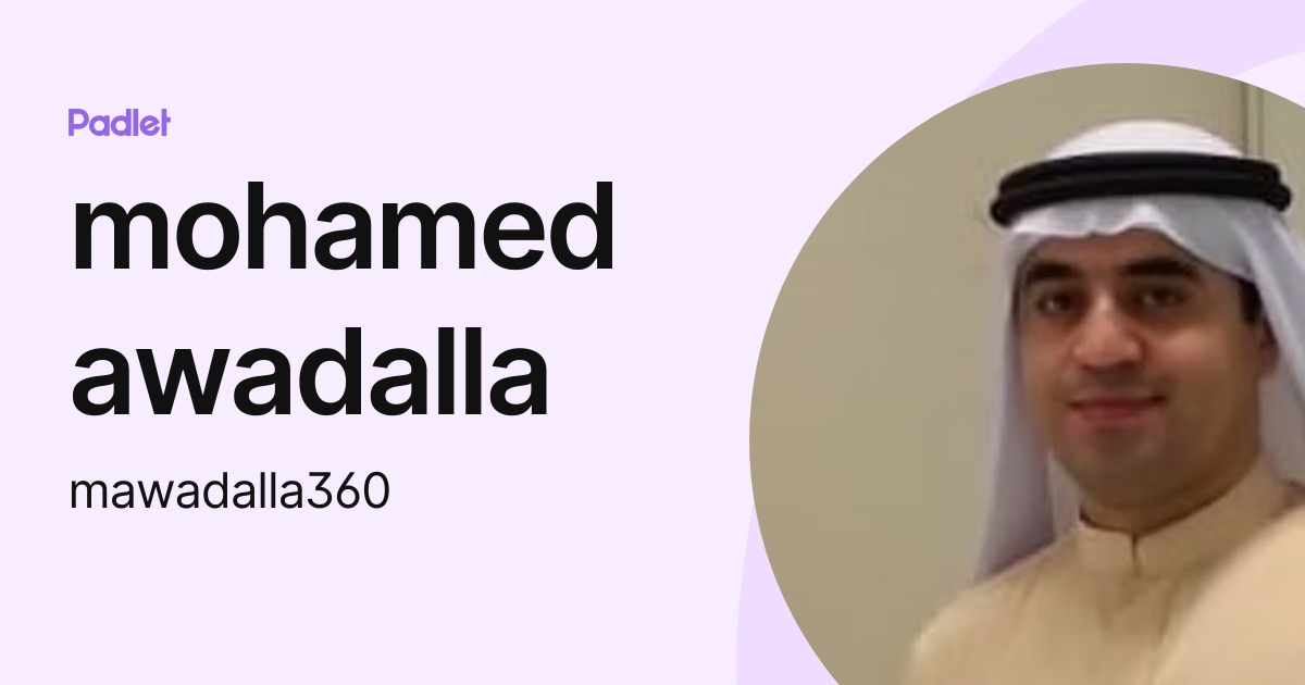 mohamed awadalla (mawadalla360) profile | Padlet