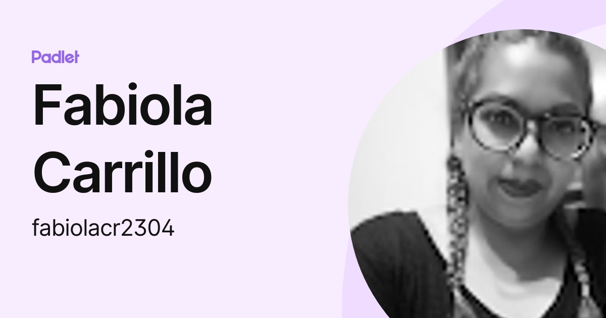 Fabiola Carrillo (fabiolacr2304) profile | Padlet