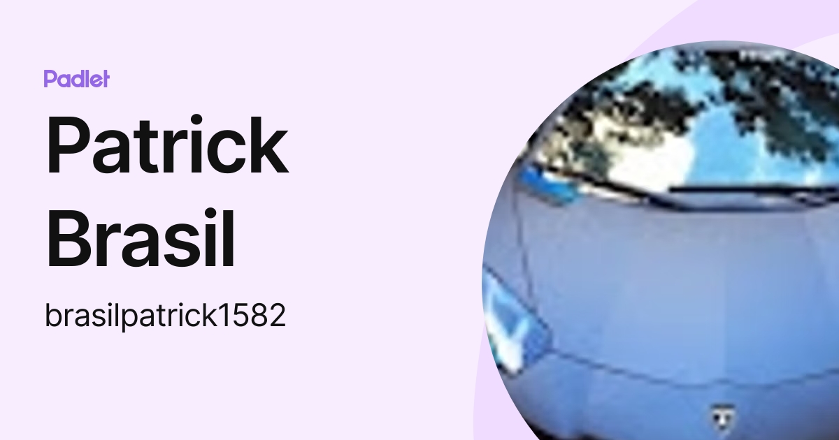 Patrick Brasil (brasilpatrick1582) profile | Padlet