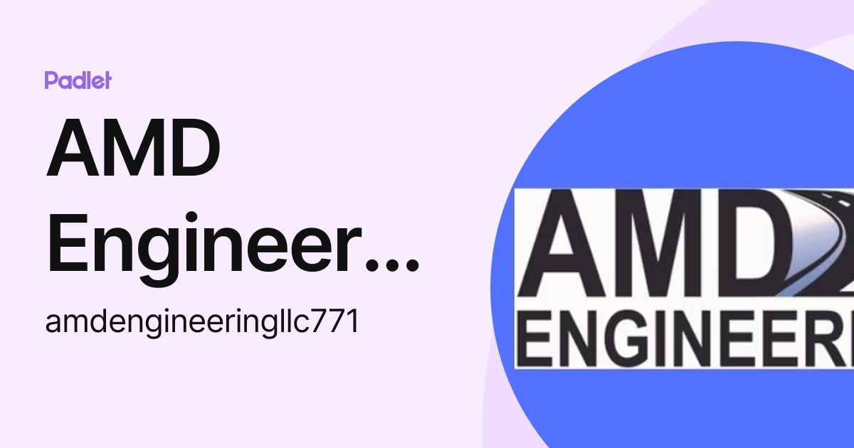 AMD Engineering LLC (amdengineeringllc771) profile | Padlet