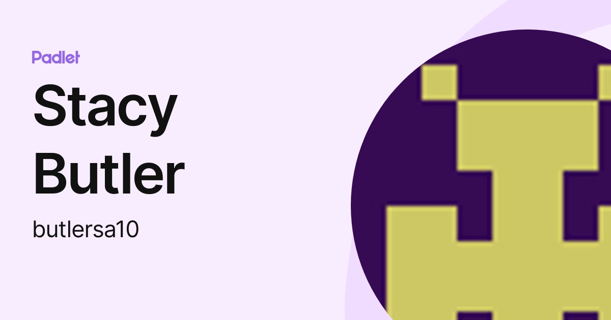 Stacy Butler (butlersa10) profile | Padlet