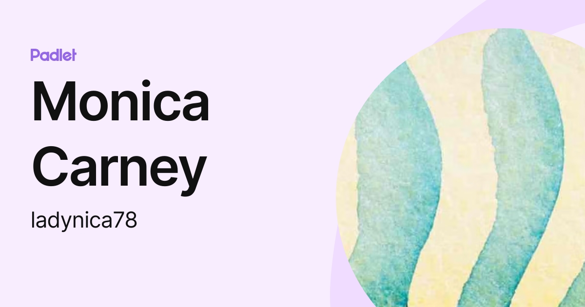 Monica Carney (ladynica78) profile | Padlet