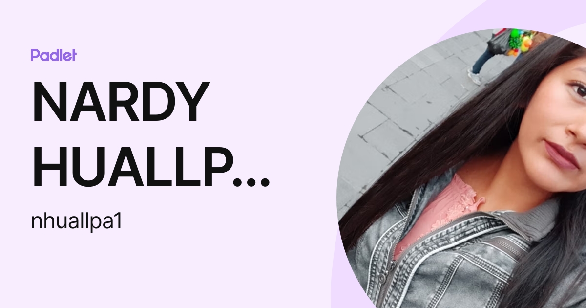 NARDY HUALLPA RODRIGO (nhuallpa1) profile | Padlet