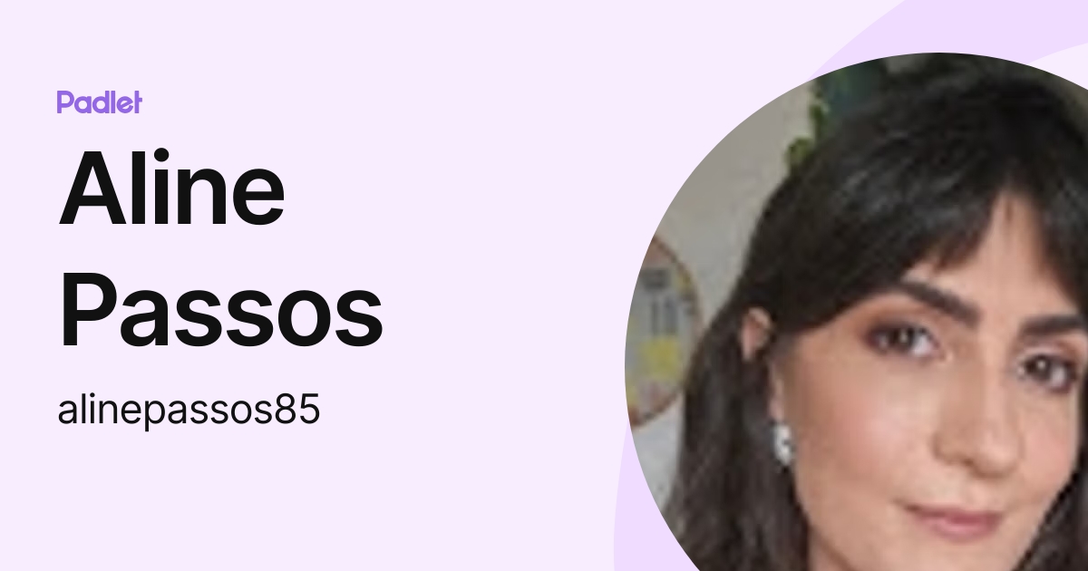 Aline Passos (alinepassos85) profile | Padlet