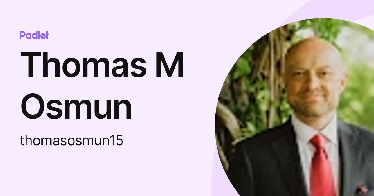 Thomas M Osmun (thomasosmun15) profile | Padlet