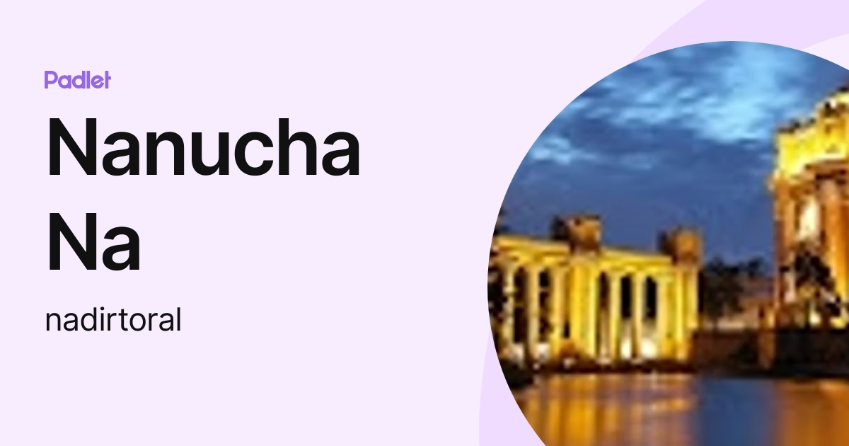 Nanucha Na (nadirtoral) profile | Padlet