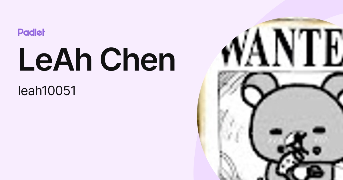 LeAh Chen (leah10051) profile | Padlet