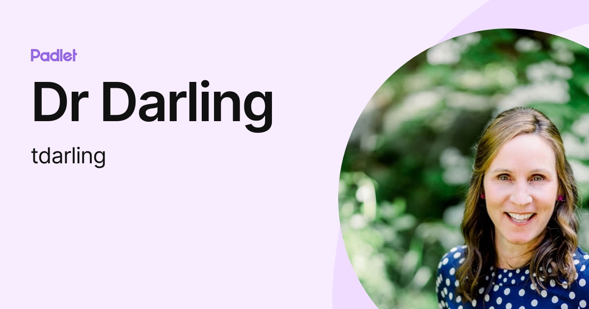 Dr Darling (tdarling) profile | Padlet
