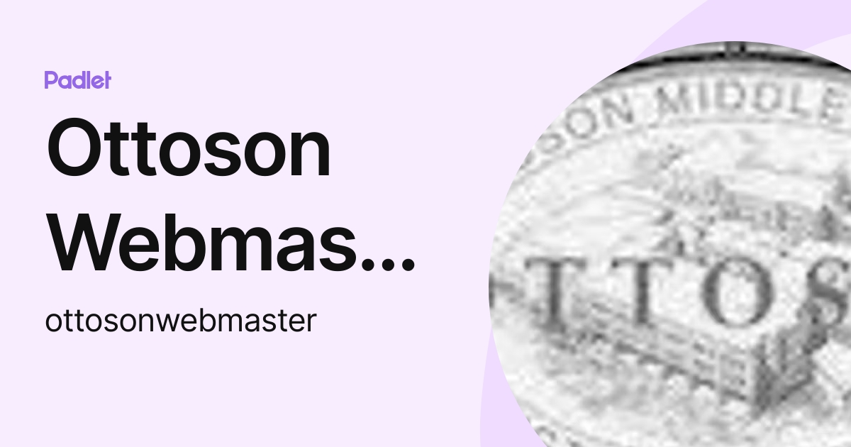 Ottoson Webmaster (ottosonwebmaster) profile | Padlet