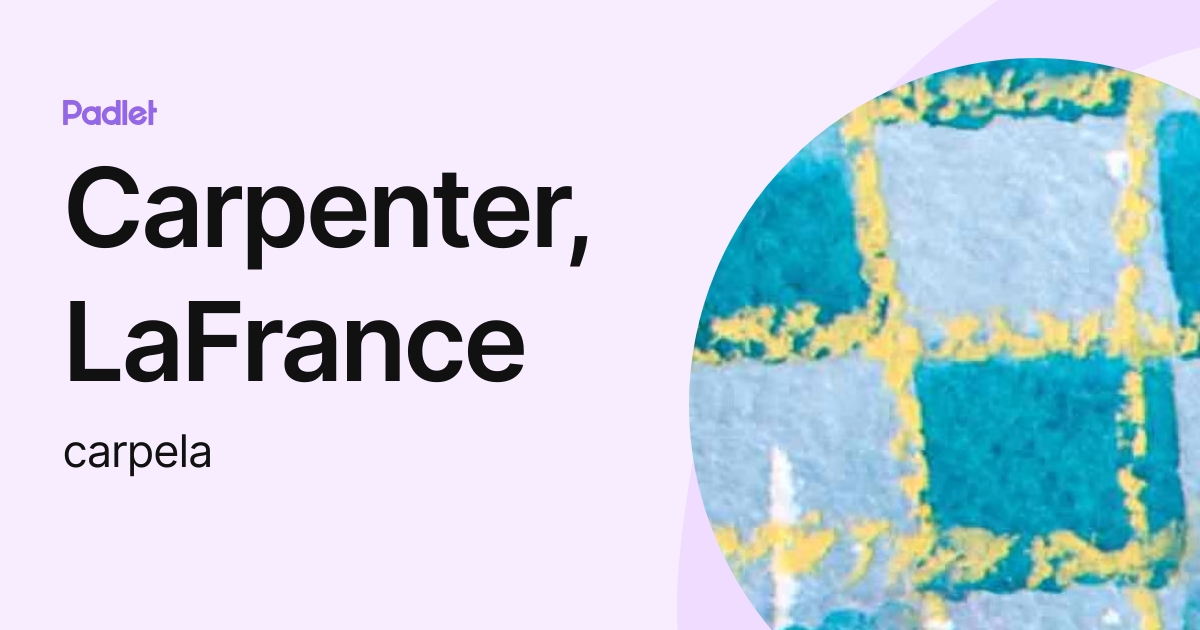 Carpenter, LaFrance (carpela) profile | Padlet