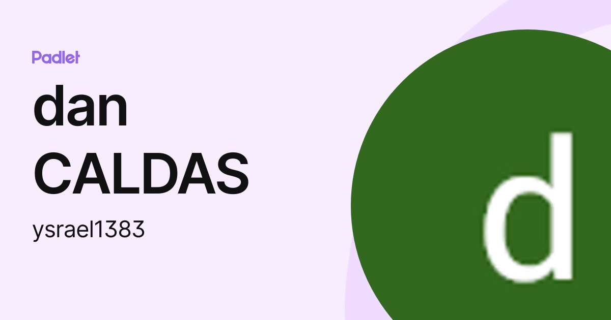 dan CALDAS (ysrael1383) profile | Padlet
