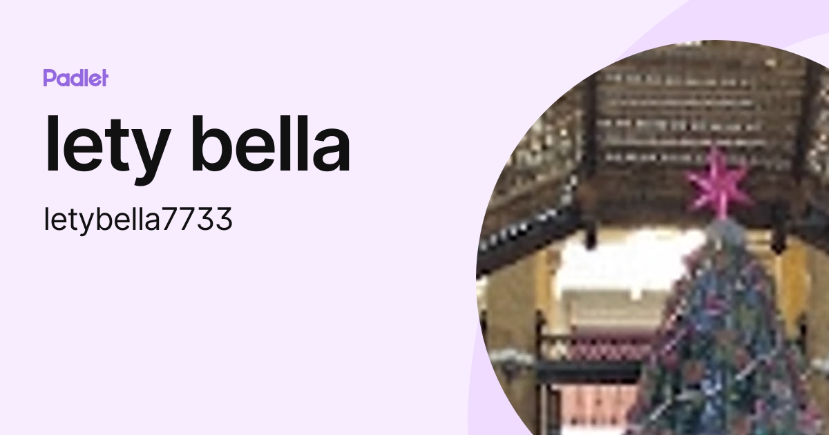 lety bella (letybella7733) profile | Padlet