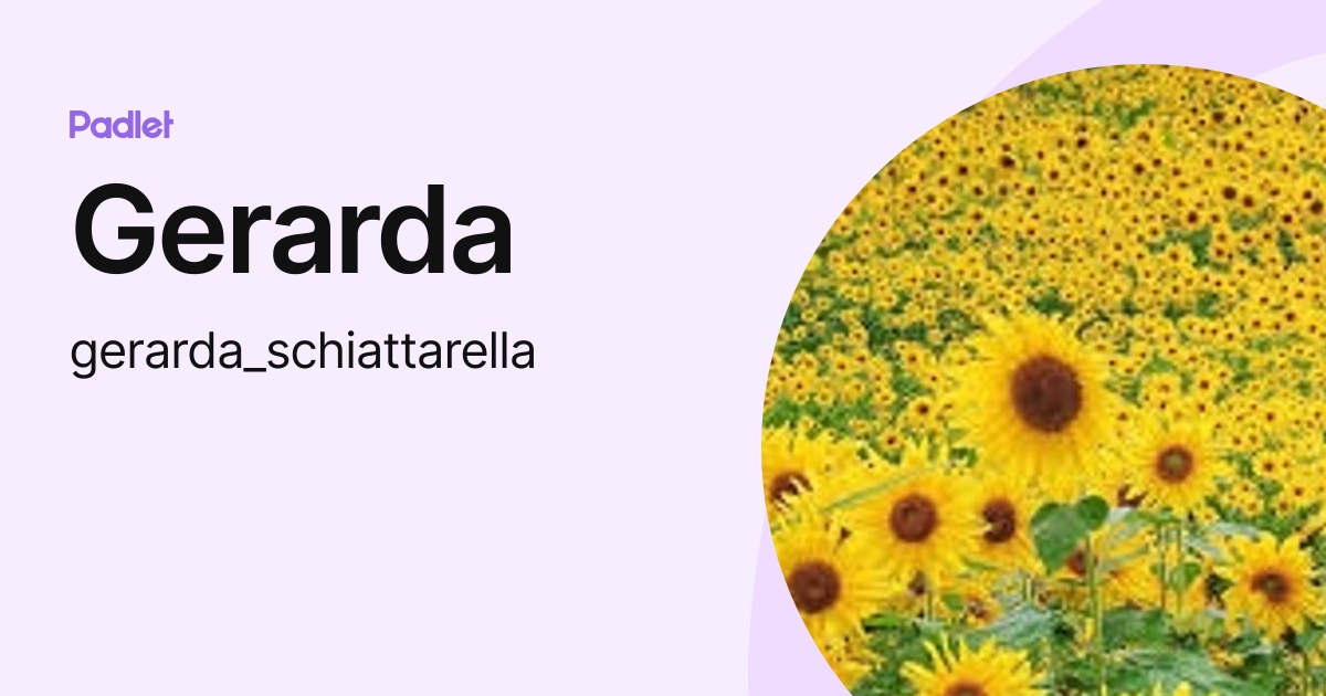 Gerarda (gerarda_schiattarella) profile | Padlet