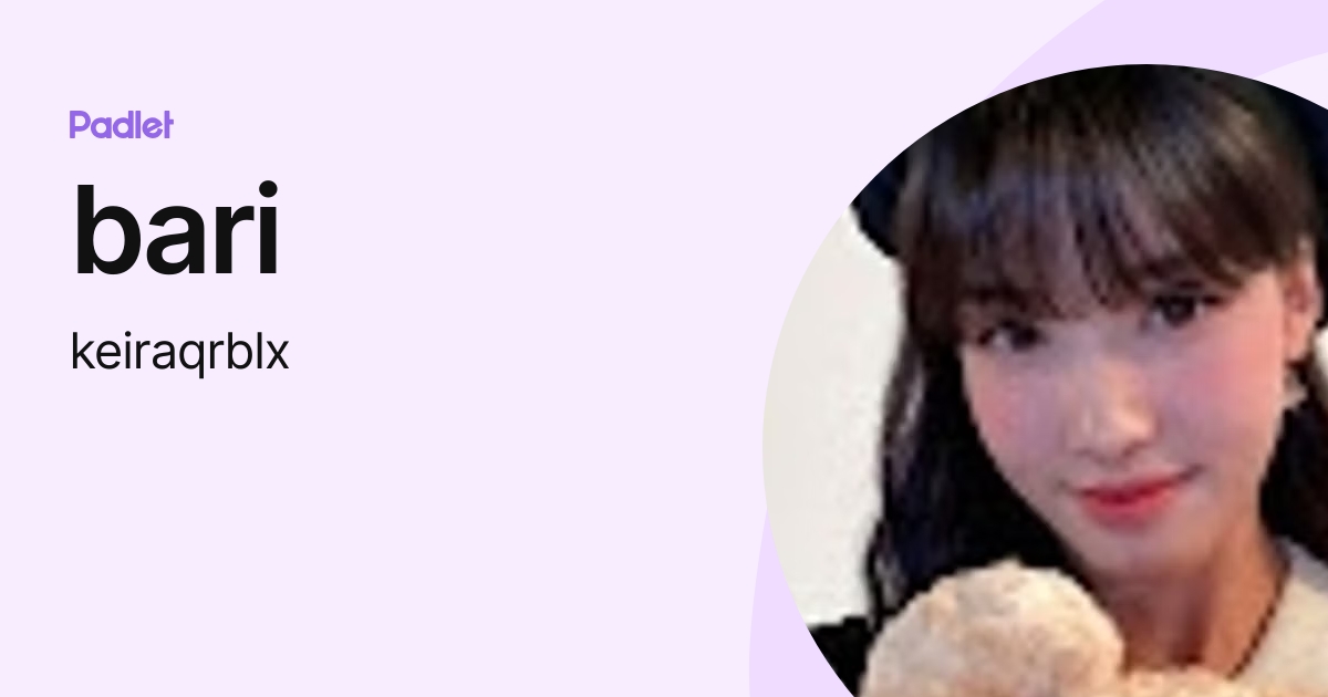 bari (keiraqrblx) profile | Padlet