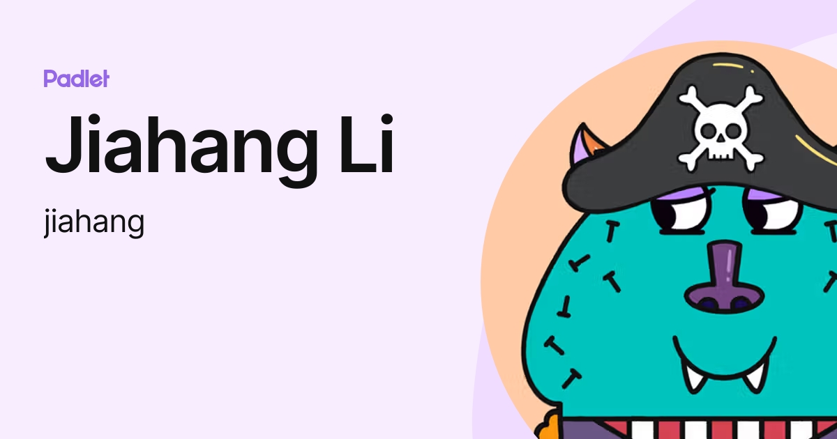 Jiahang Li (jiahang) profile | Padlet