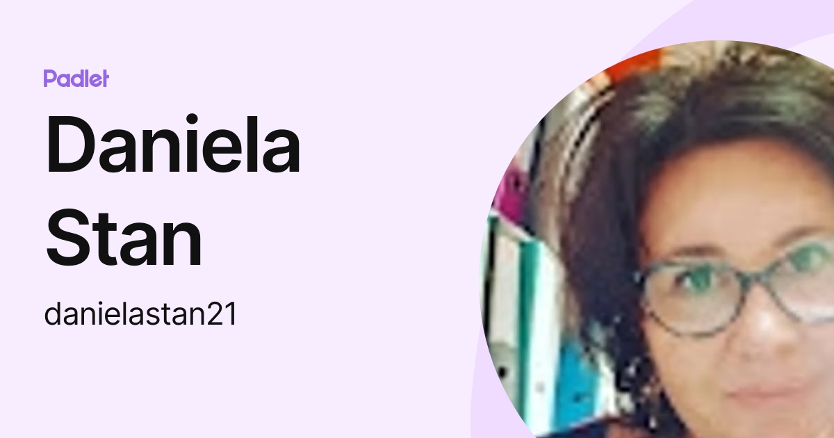 Daniela Stan (danielastan21) profile | Padlet
