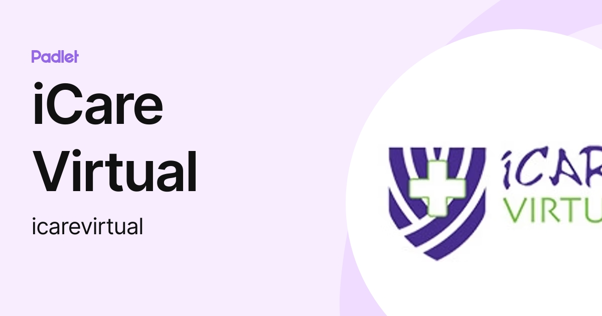 iCare Virtual (icarevirtual) profile | Padlet