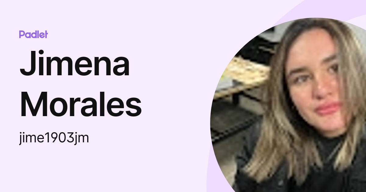 Jimena Morales (jime1903jm) perfil | Padlet