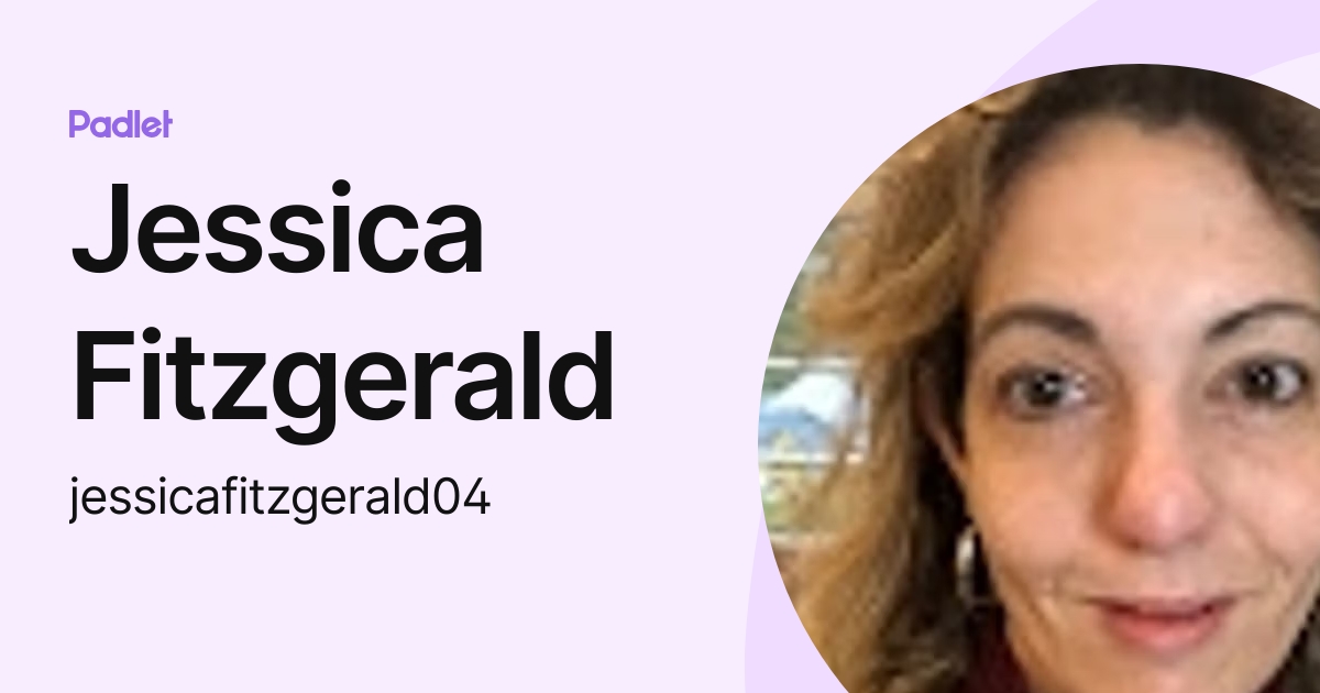 Jessica Fitzgerald (jessicafitzgerald04) profile | Padlet