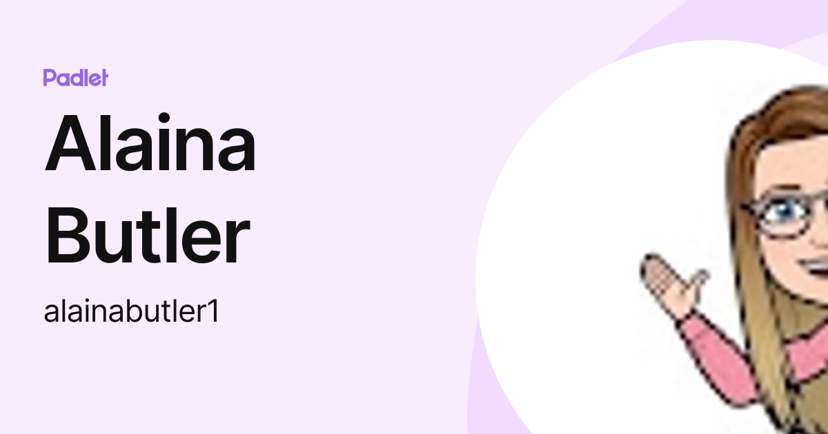 Alaina Butler (alainabutler1) profile | Padlet