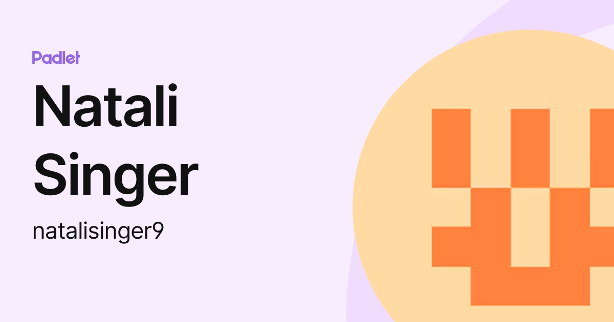 Natali Singer (natalisinger9) profile | Padlet