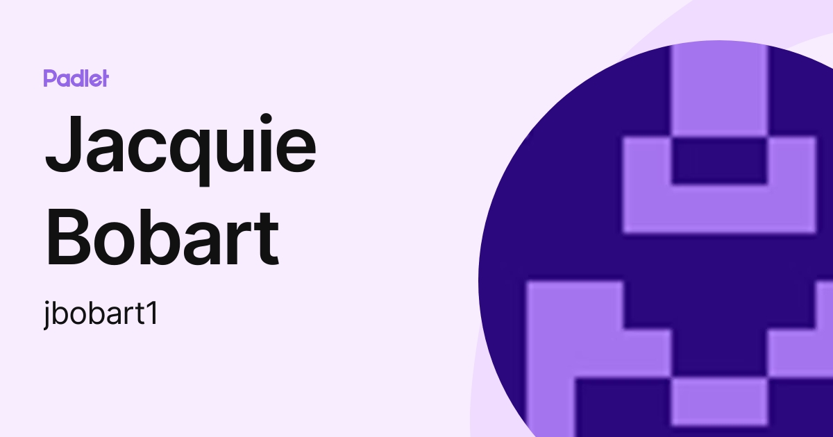 Jacquie Bobart (jbobart1) profile | Padlet