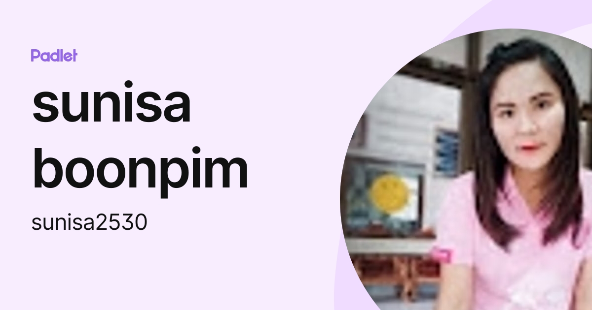 sunisa boonpim (sunisa2530) profile | Padlet