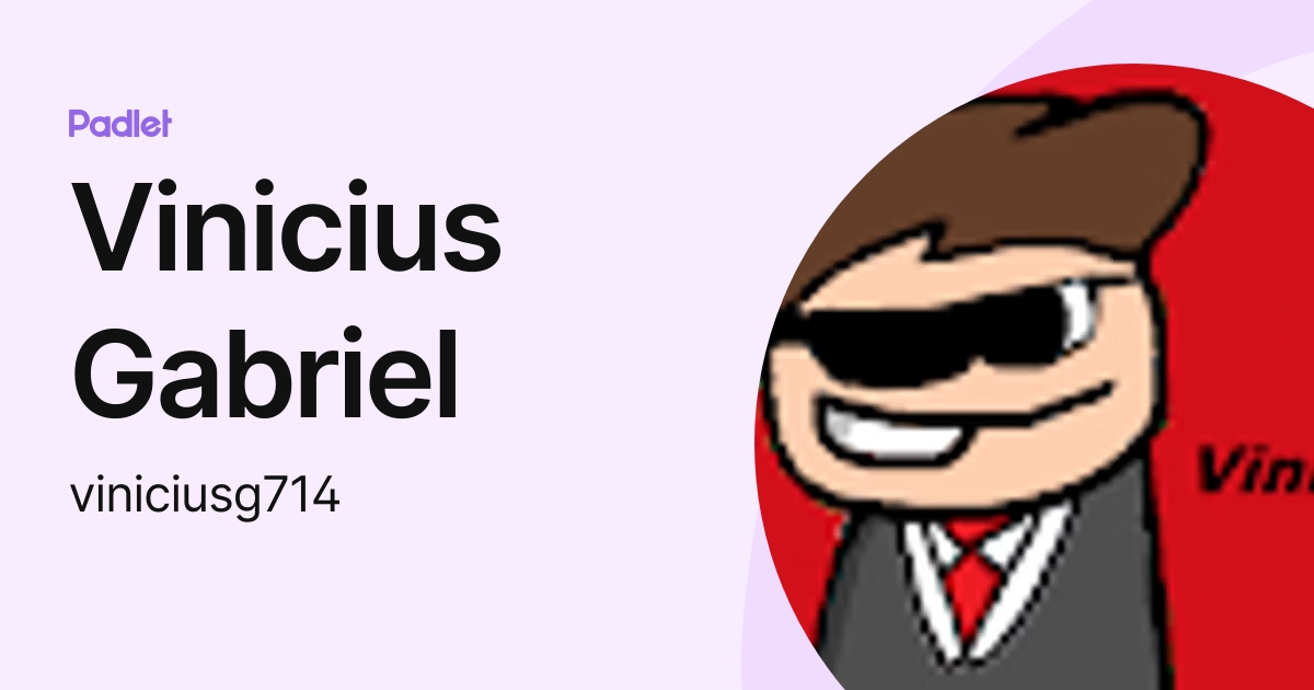 Vinicius Gabriel (viniciusg714) profile | Padlet