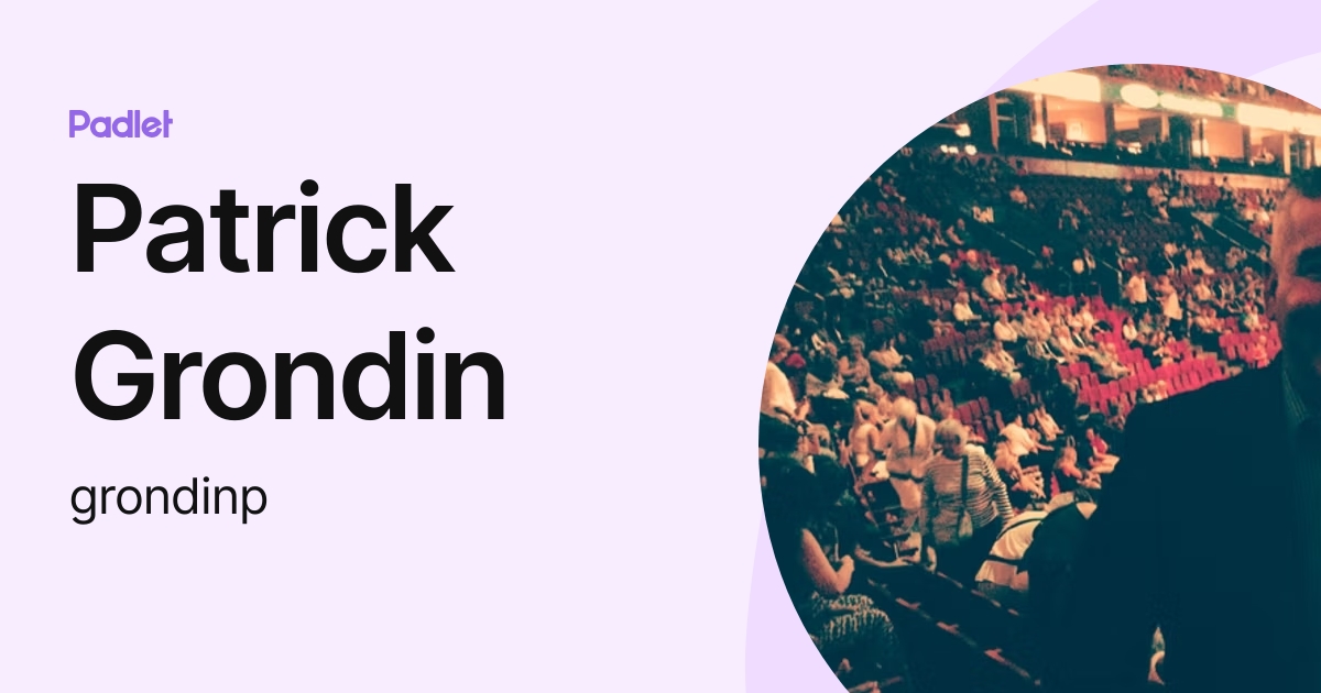 Patrick Grondin (grondinp) profile | Padlet