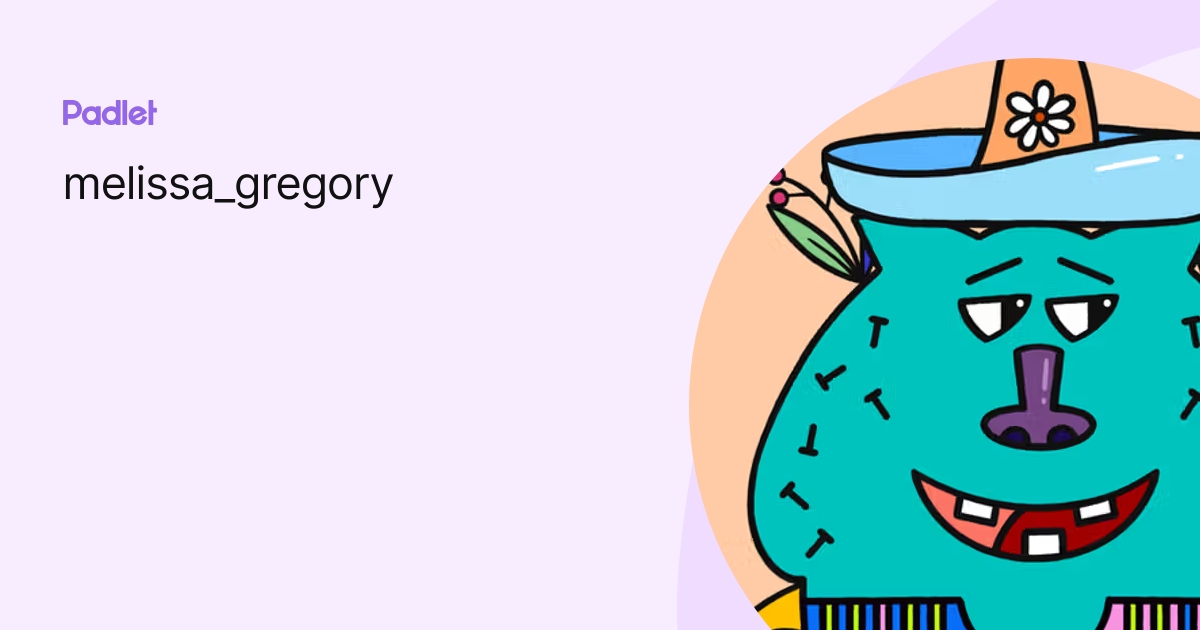 melissa_gregory profile | Padlet