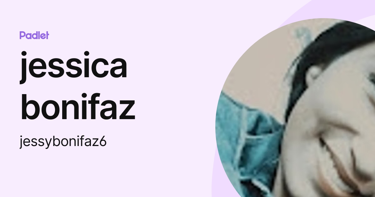 jessica bonifaz (jessybonifaz6) profile | Padlet