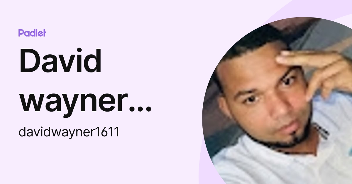 David wayner Muñoz Rivas (davidwayner1611) profile | Padlet