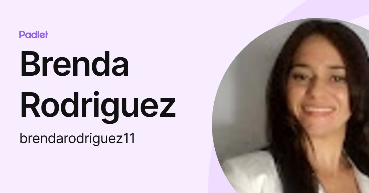 Brenda Rodriguez (brendarodriguez11) profile | Padlet