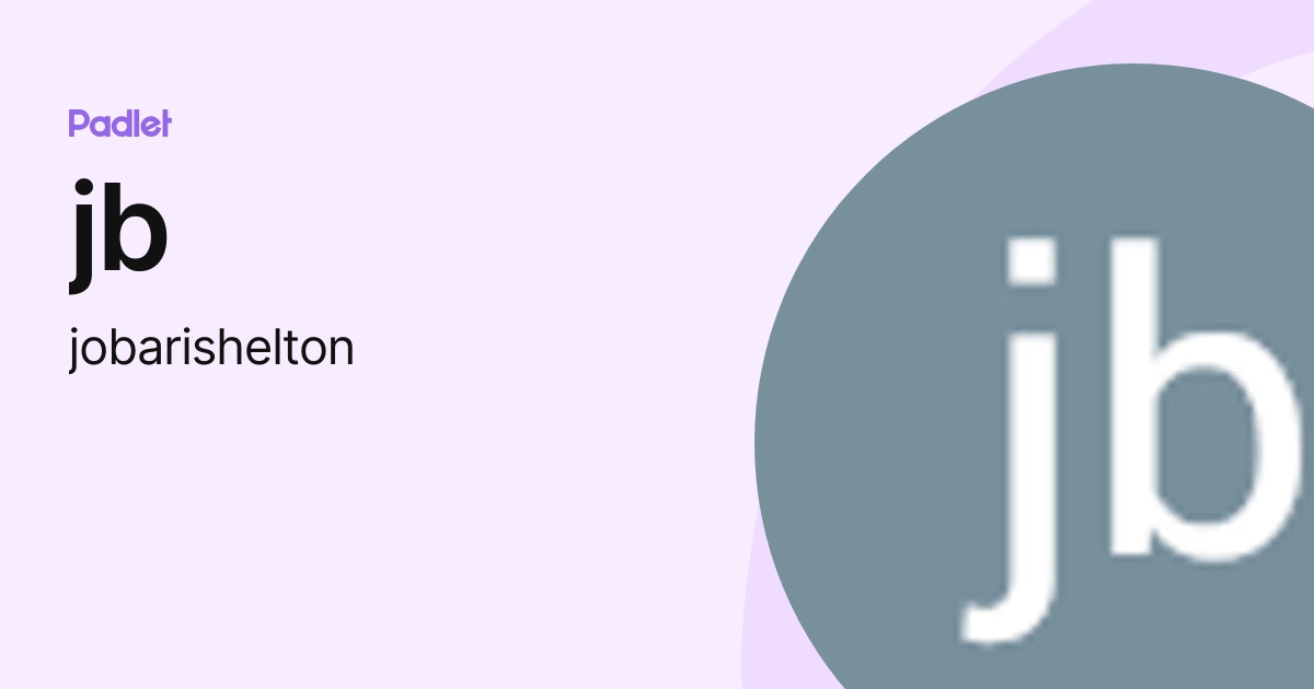 jb (jobarishelton) profile | Padlet