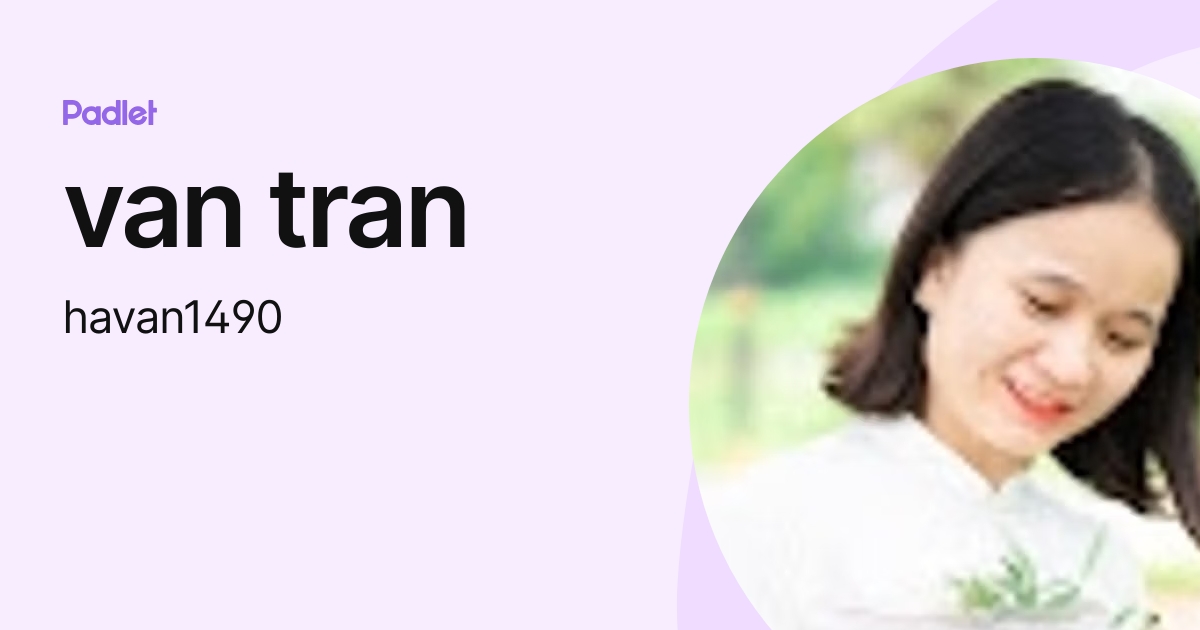 van tran (havan1490) profile | Padlet