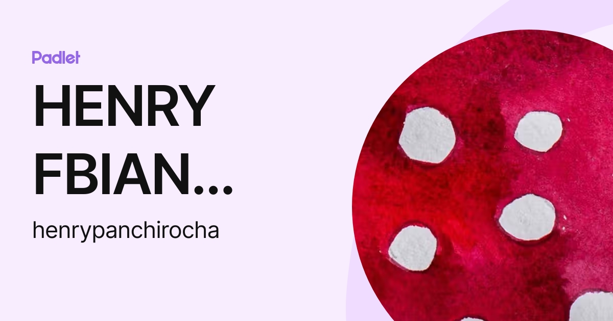 HENRY FBIAN PANCHI ROCHA (henrypanchirocha) profile | Padlet